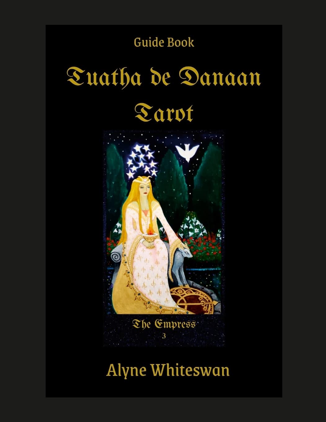 Tuatha de Danaan Tarot Guidebook: Arthurian Legacy: Whiteswan, Alyne ...