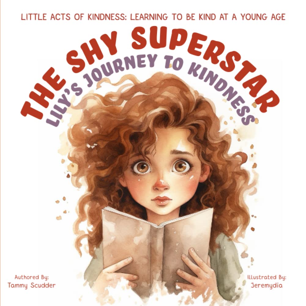 The Shy Superstar: Lily’s Journey to Kindness (Little Acts Of Kindness ...