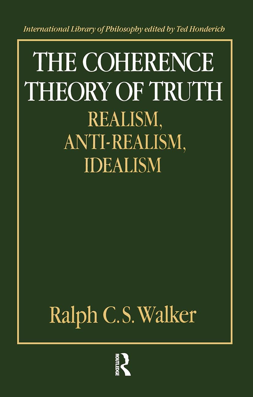 Amazon.com: The Coherence Theory of Truth: Realism, Anti-Realism ...