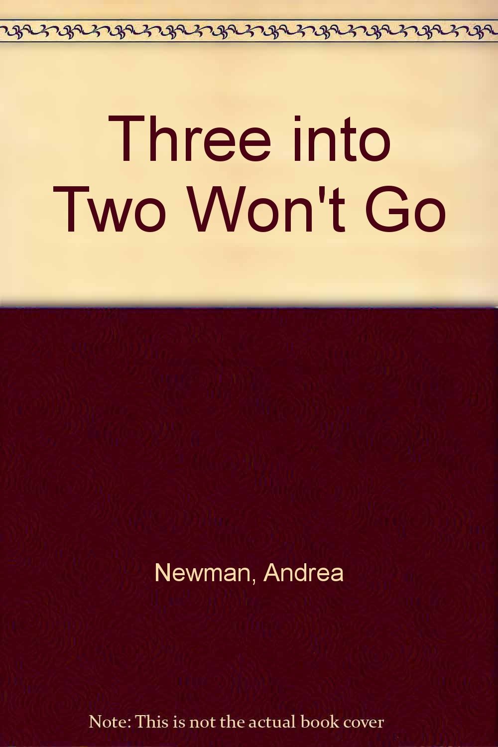 three into two won't go: Andrea Newman: 9780330022392: Amazon.com: Books
