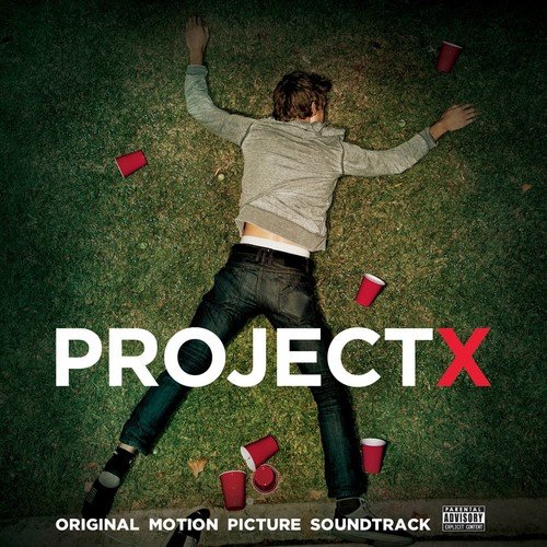 Various Artists - Project X: Original Motion Picture Soundtrack (Deluxe ...