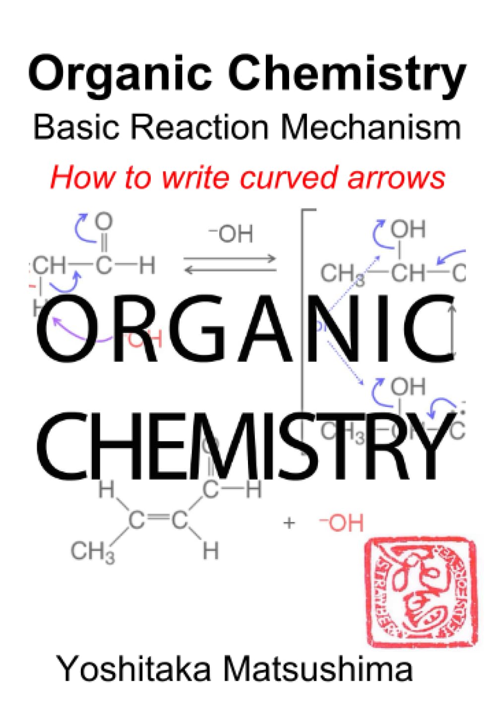 Organic Chemistry Basic Reaction Mechanism: How to write curved arrows ...