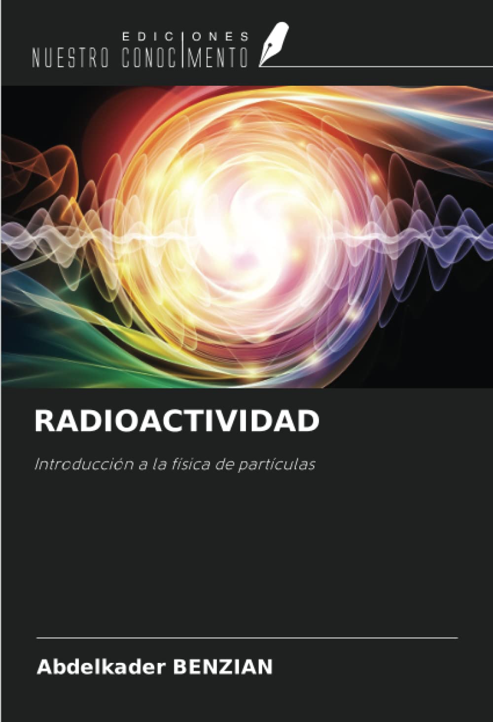 RADIOACTIVIDAD: Introducción a la física de partículas (Spanish Edition ...