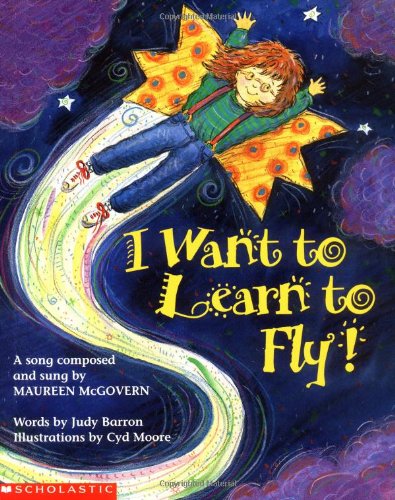 I Want to Learn to Fly!: Barron, Judy, Moore, Cyd: 9780590223294 ...