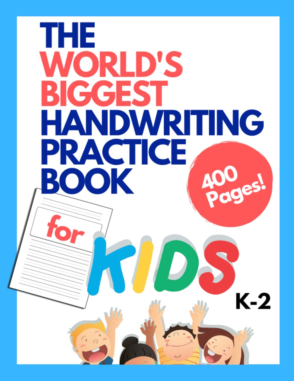 The World's Biggest Handwriting Practice Book for Kids K-2: 400 Pages ...