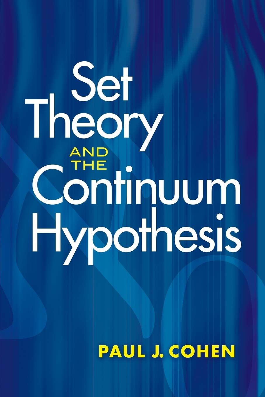 Set Theory and the Continuum Hypothesis (Dover Books on Mathematics): Cohen, Paul J ...