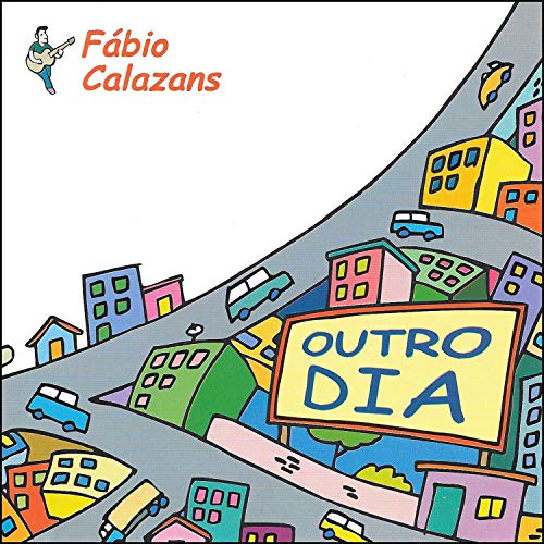 Play Outro Dia by Fábio Calazans on Amazon Music