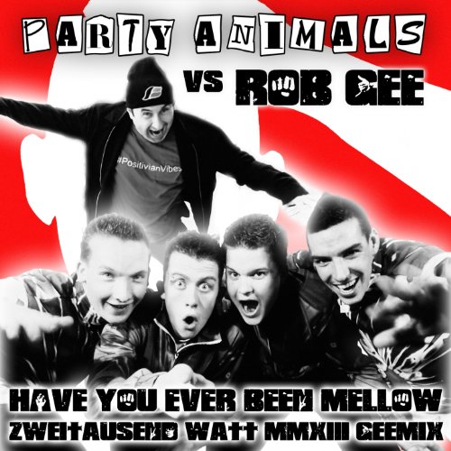 Amazon Music - Party Animals, Rob GeeのHave You Ever Been Mellow (Party ...