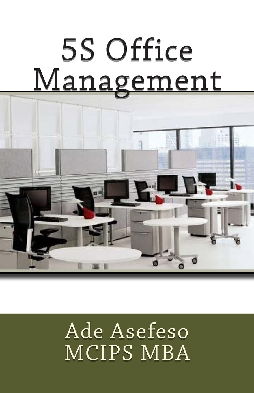 Amazon.com: 5S Office Management: 9781500994679: Asefeso MCIPS MBA, Ade ...