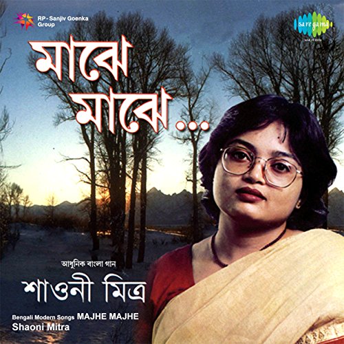 Play Majhe Majhe by Shaoni Mitra on Amazon Music