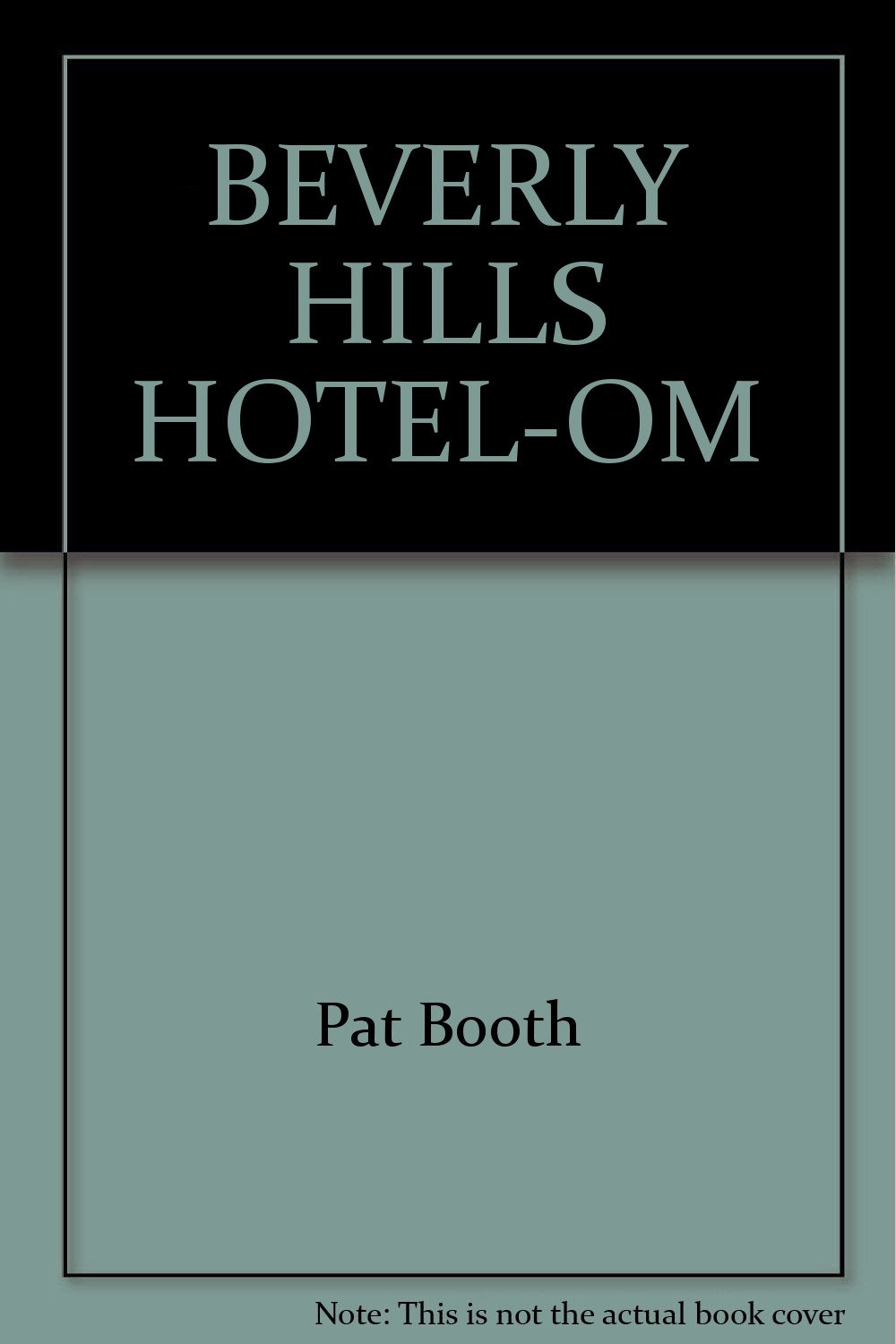Beverly Hills Hotel: Booth, Pat: 9780345366467: Amazon.com: Books