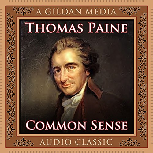 Amazon.com: Common Sense (Audible Audio Edition): Thomas Paine, Walter ...