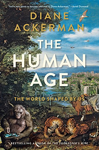 The Human Age: Ackerman, Diane: 9781443422994: Books - Amazon.ca