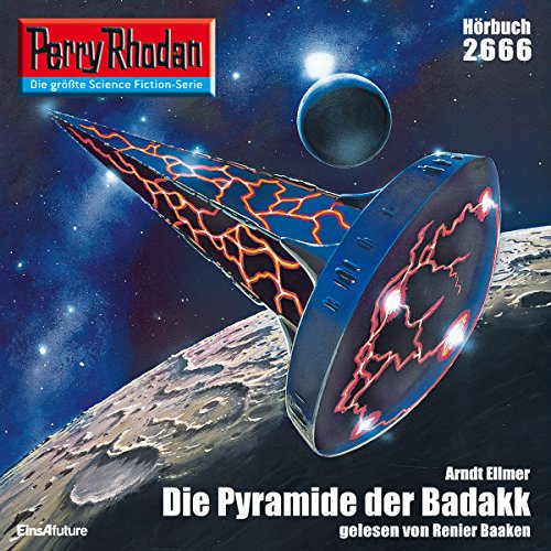 Die Pyramide der Badakk: Perry Rhodan 2666 (Audio Download): Arndt ...