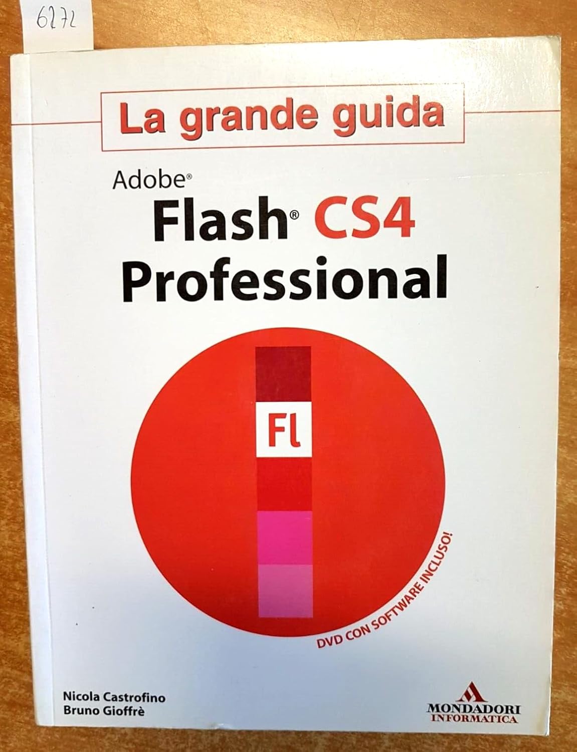 Amazon.co.jp: Adobe Flash CS4. La grande guida. Con DVD-ROM : 本