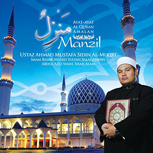 Play Ayat-Ayat Al-Quran Amalan, Manzil by Ustaz Ahmad Mustafa Sidin Al ...