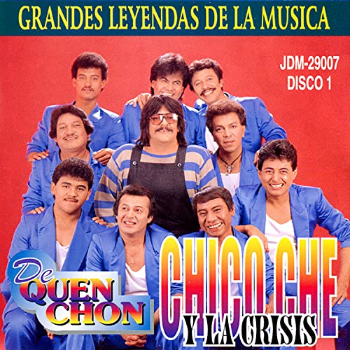 Play De Quen Chon by Chico Che y La Crisis on Amazon Music