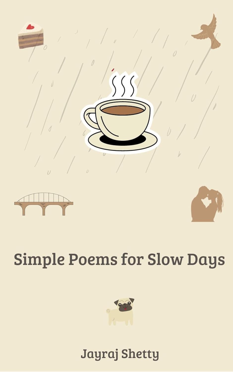 Simple Poems for Slow Days - Kindle edition by Shetty, Jayraj ...