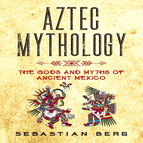 Amazon.com: Aztec Mythology: The Gods and Myths of Ancient Mexico ...