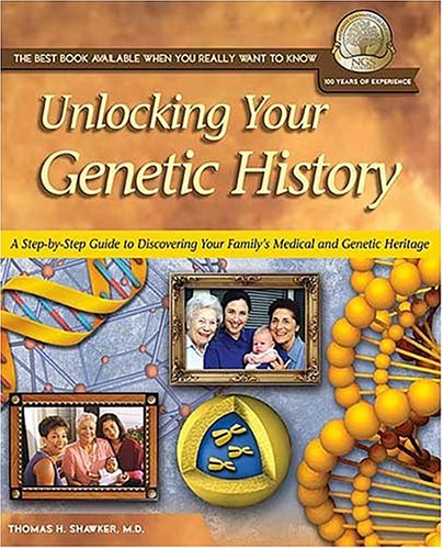 Unlocking Your Genetic History : A Step-by-Step Guide to Discovering ...