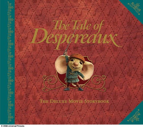 The Tale of Despereaux Movie Tie-In: The Deluxe Storybook: Candlewick ...