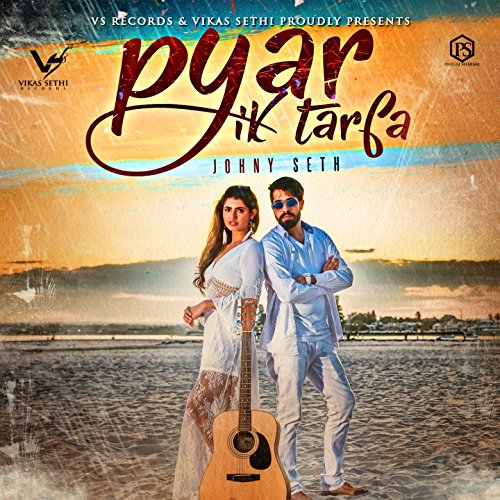 Amazon.com: Pyar Ik Tarfa : Johny Seth: Digital Music