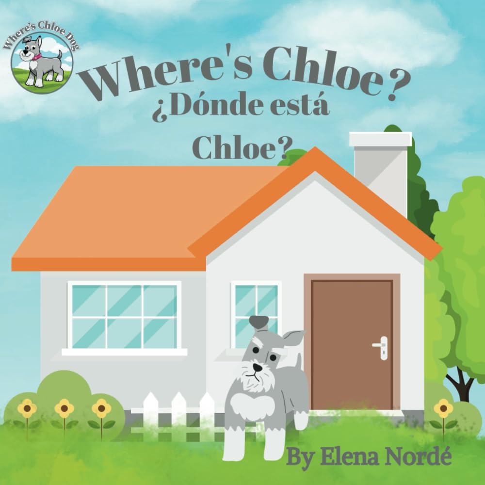 Where's Chloe?/ ¿Dónde está Chloe?: (Bilingual Edition) (English ...
