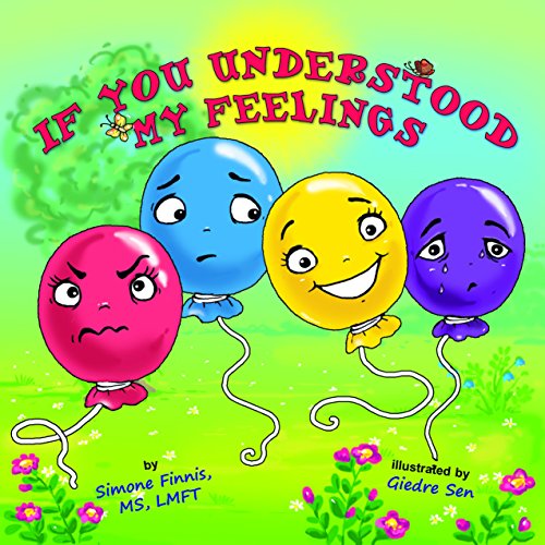 If You Understood My Feelings: Help Children identify and share their ...