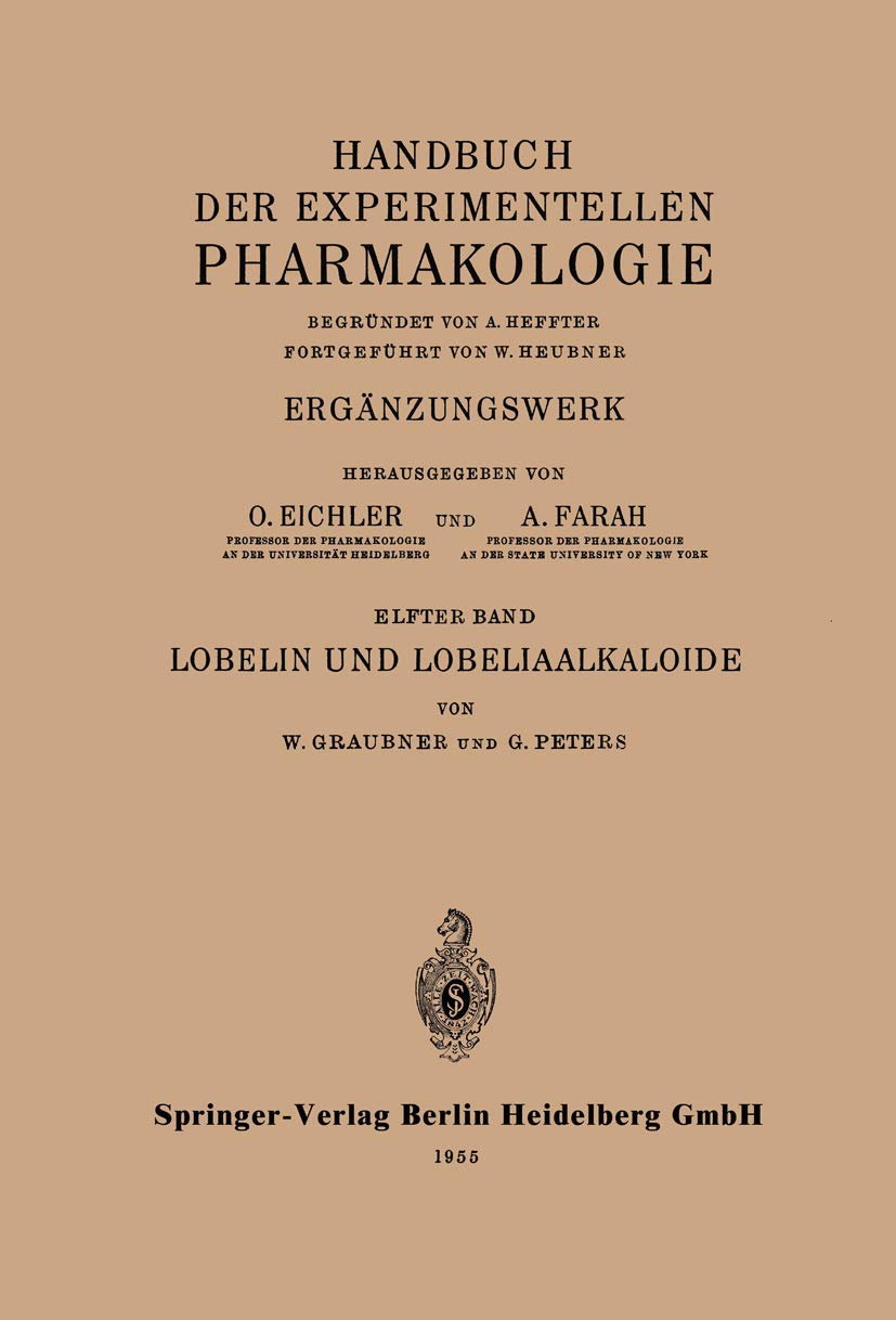 Lobelin und Lobeliaalkaloide (Handbook of Experimental Pharmacology ...