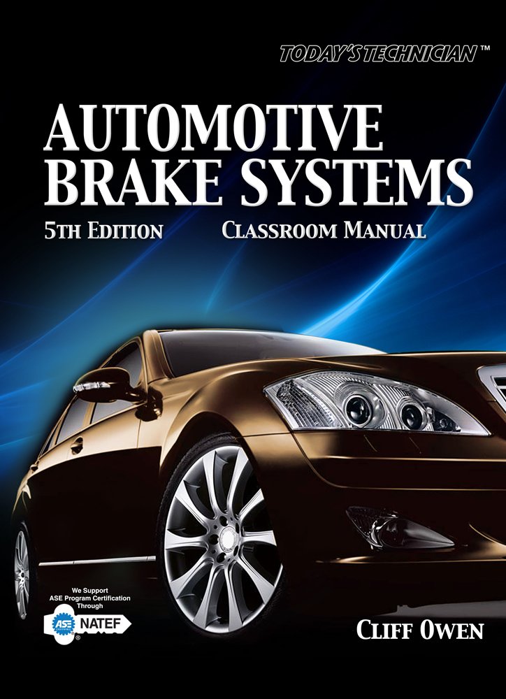 Bundle: Today's Technician: Automotive Brake Systems, Classroom and ...
