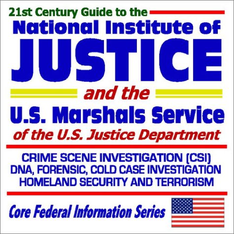 21st Century Complete Guide to the National Institute of Justice and ...
