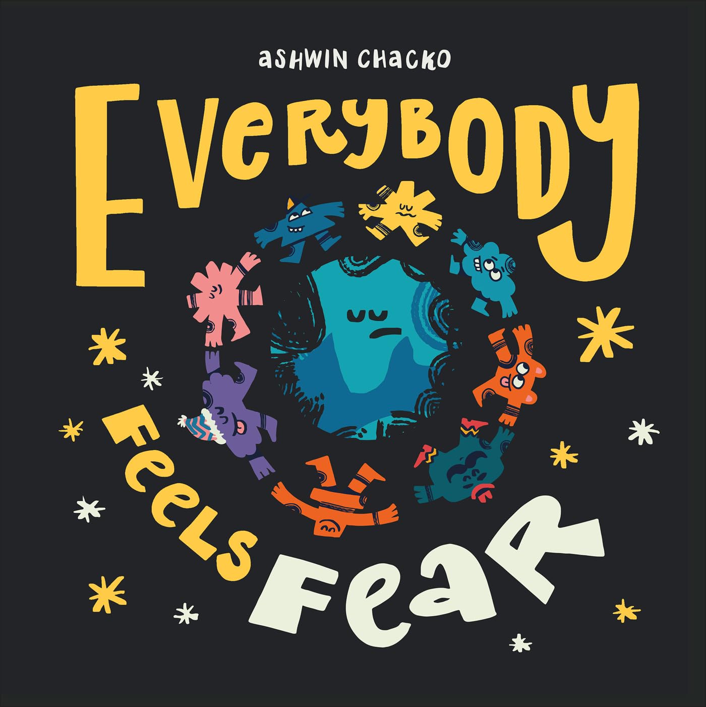 Everybody Feels Fear - Kindle edition by Chacko, Ashwin. Children Kindle eBooks @ Amazon.com.