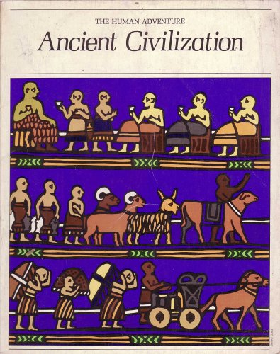 The Human Adventure: Ancient Civilization: educational research council ...
