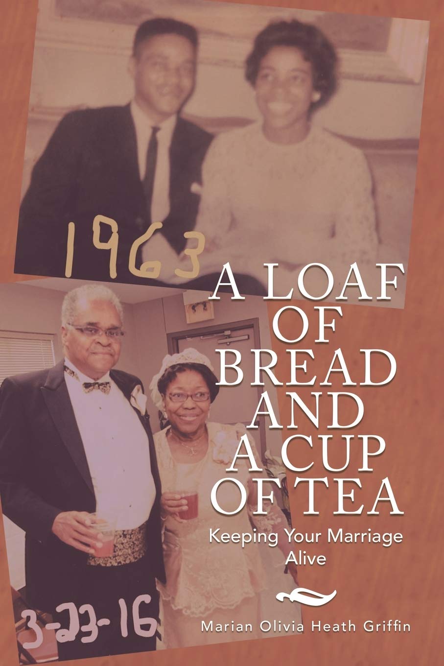 A Loaf of Bread and A Cup of Tea: Keeping Your Marriage Alive: Griffin ...