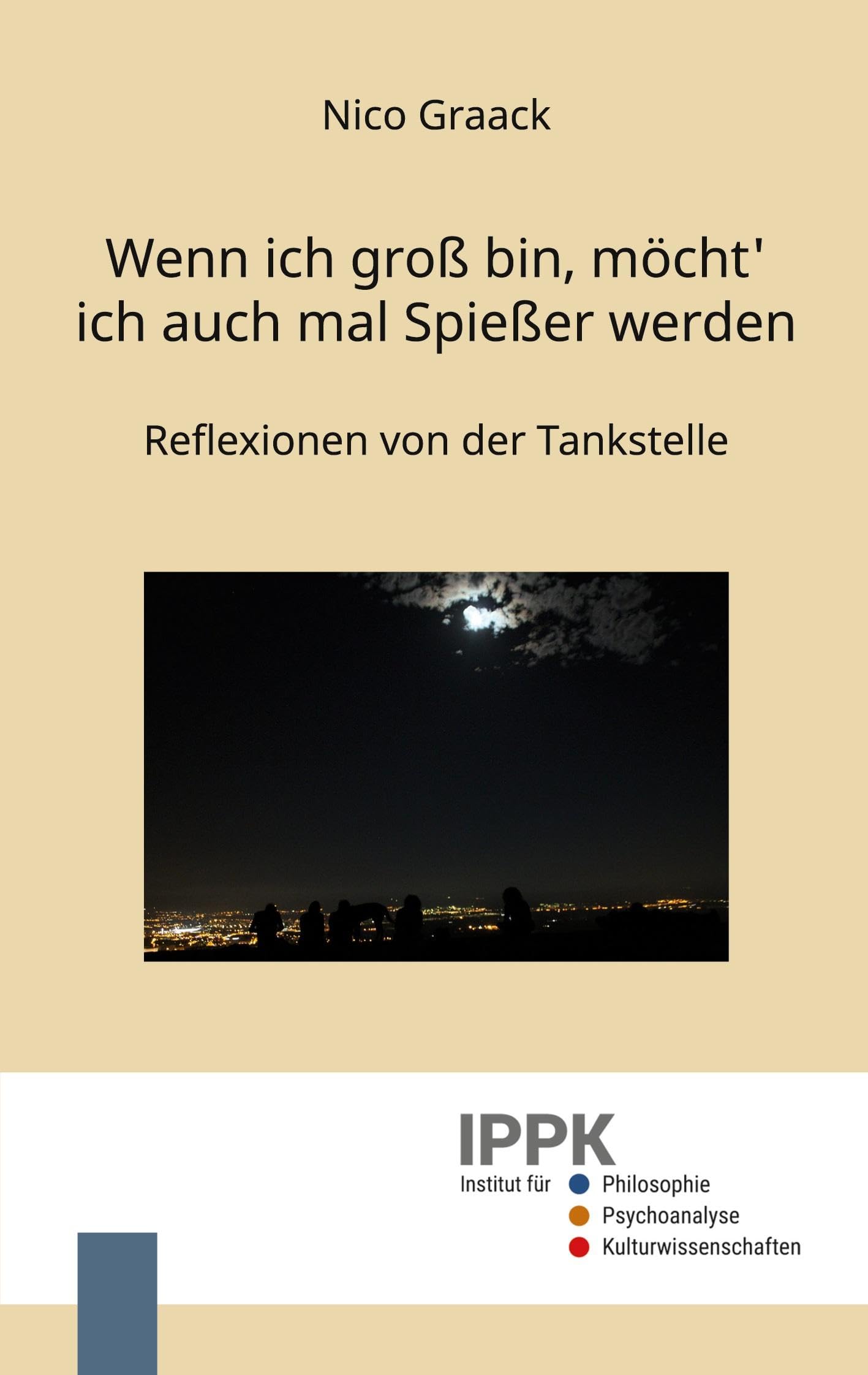 Wenn ich groß bin, möcht' ich auch mal Spießer werden: Reflexionen von ...