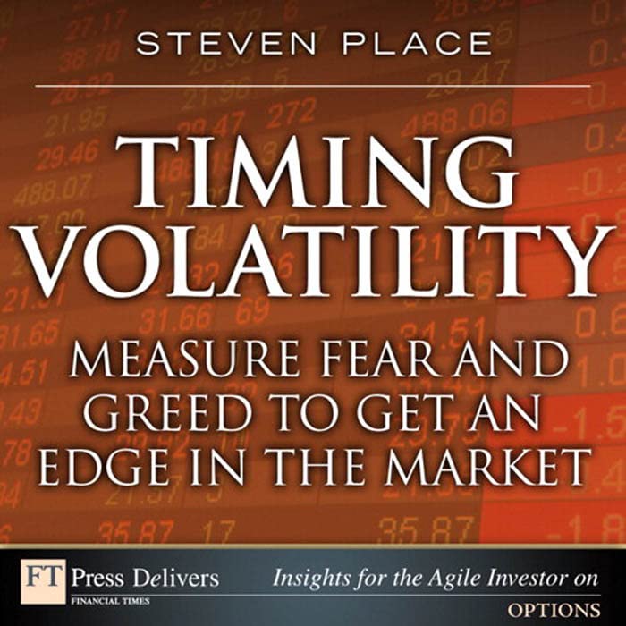 Amazon.com: Timing Volatility: Measure Fear and Greed to Get an Edge in ...