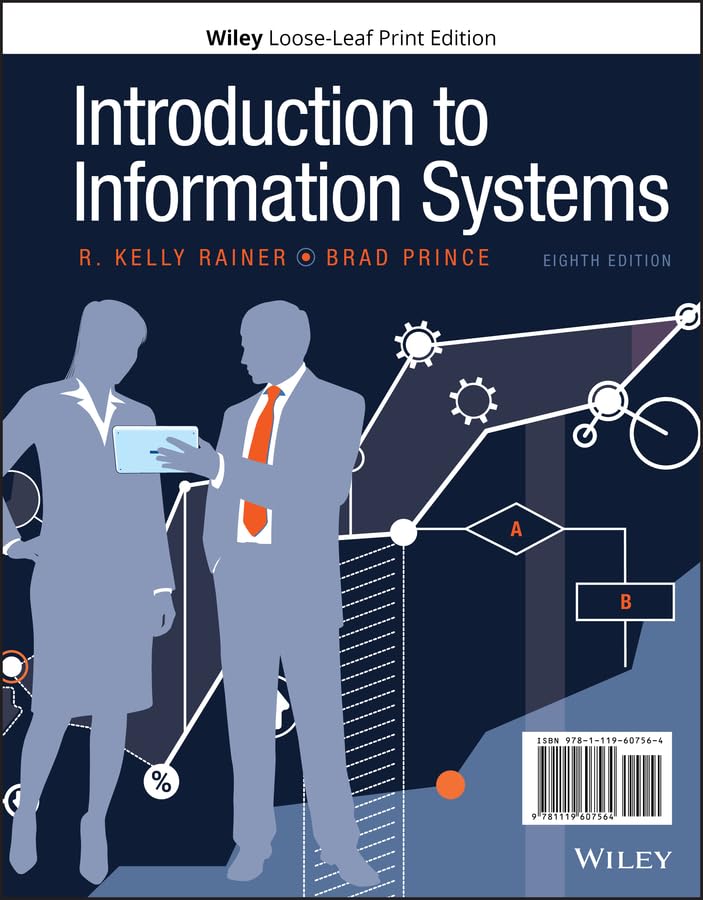 Introduction to Information Systems: Prince, Brad, Rainer, R. Kelly ...