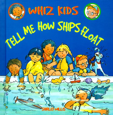 Amazon | Tell Me How Ships Float (Whiz Kids) | Willis, Shirley ...