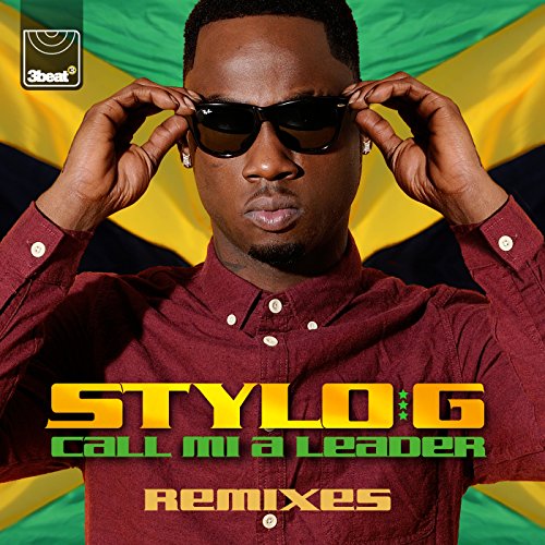 Play Call Mi A Leader (Remixes) by Stylo G on Amazon Music