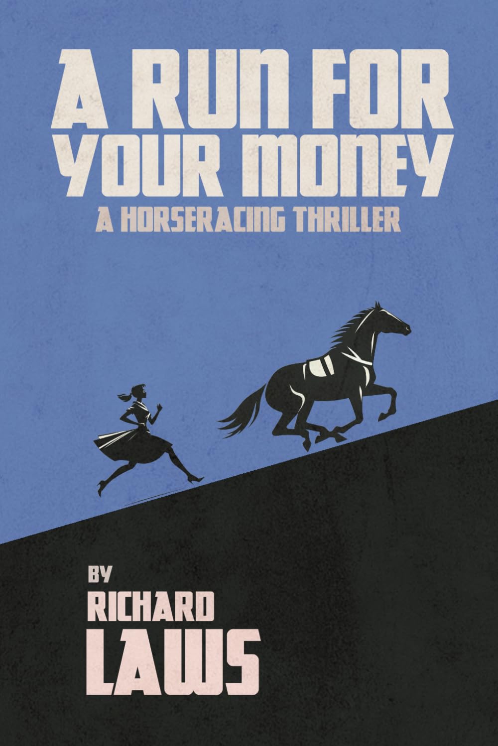A Run For Your Money: A horse racing ownership thriller: Amazon.co.uk ...