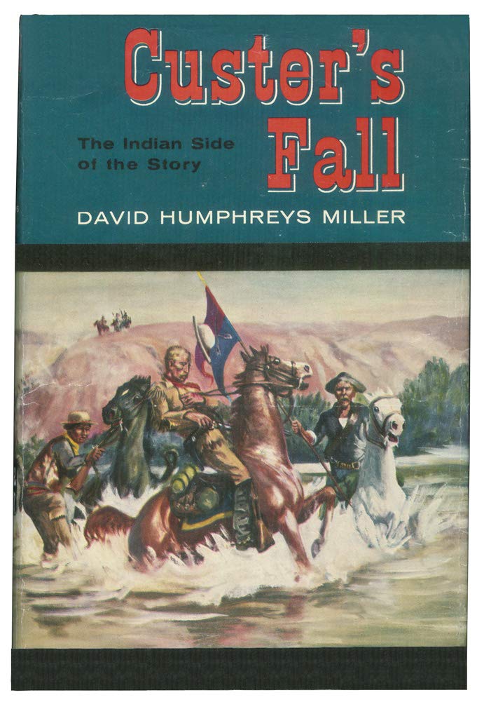 Custer's fall;: The Indian side of the story: Miller, David Humphreys ...
