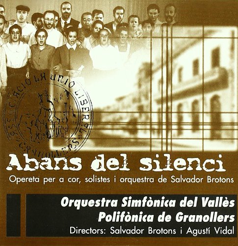 Abans Del Silenci, 'Avant le Silence', Opérette pour Choeur, Solistes ...