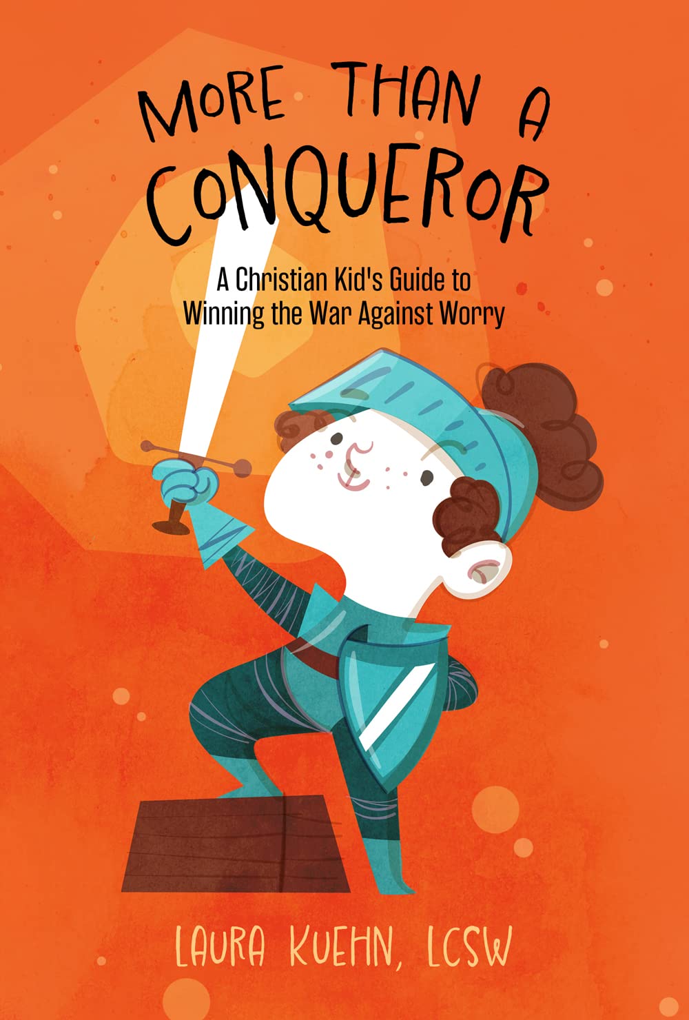 More Than a Conqueror: A Christian Kid's Guide to Winning the War ...