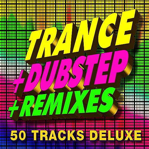 Play Trance + Dubstep + Remixes (50 Tracks) [Deluxe] by ReMix Kings on ...