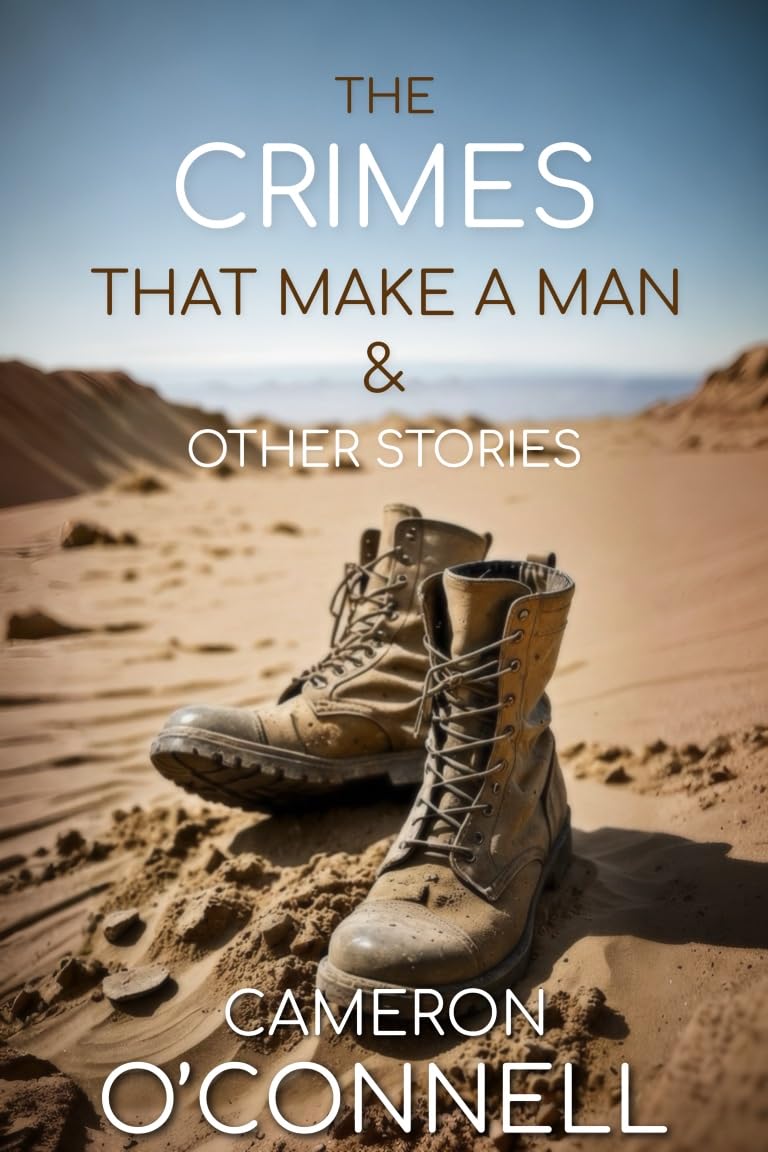 The Crimes That Make a Man: & Other Stories eBook : O'Connell, Cameron ...