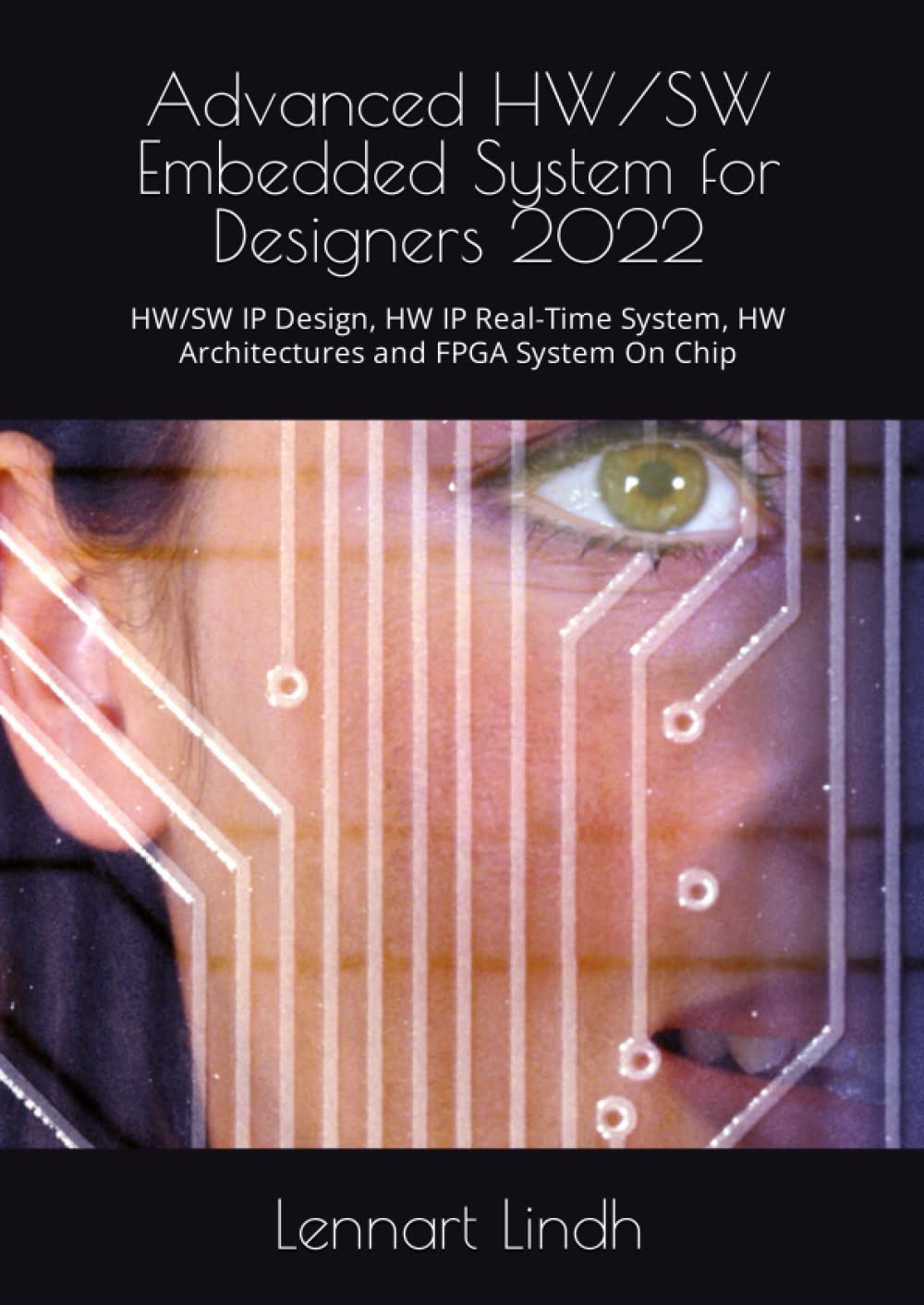 Advanced HW/SW Embedded System for Designers 2022: HW/SW IP Design, HW ...