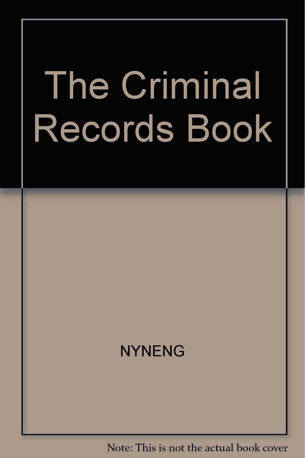The Criminal Records Book (How to Seal Your Juvenile & Criminal Records ...