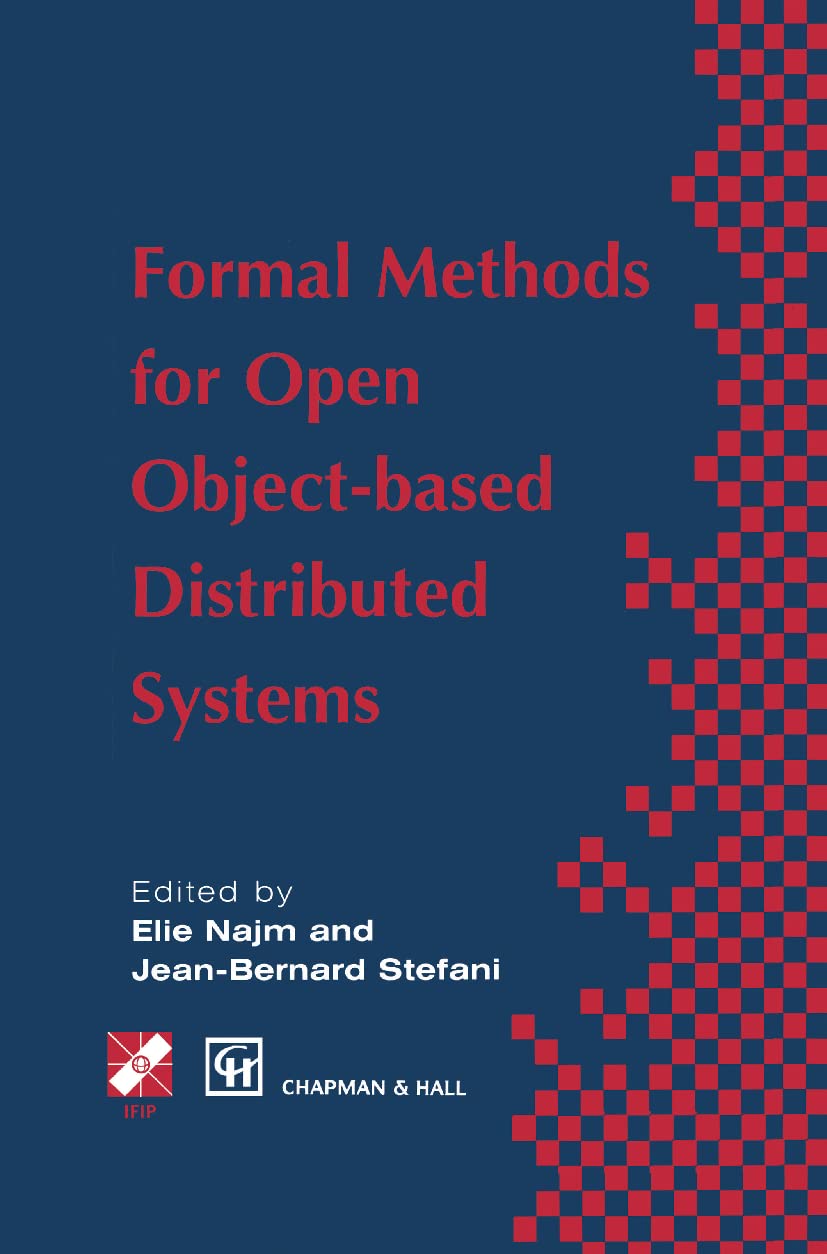 Formal Methods for Open Object-based Distributed Systems: Volume 1 (IFIP Advances in Information ...