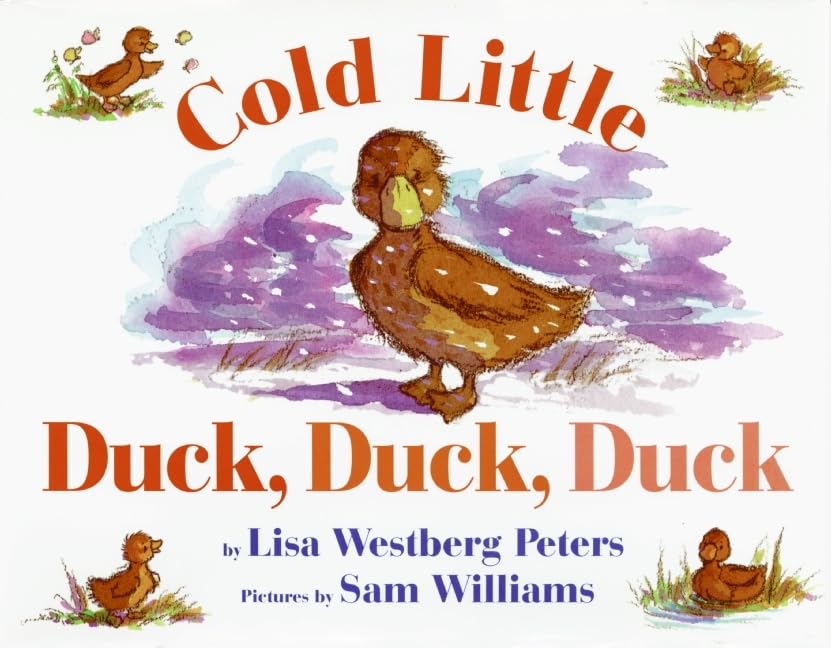 Cold Little Duck, Duck, Duck: A Springtime Book For Kids (Avenues ...