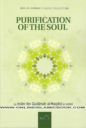 Purification Of The Soul By Imam Ibn Qudamah Al-Maqdisi: Imam Ibn ...
